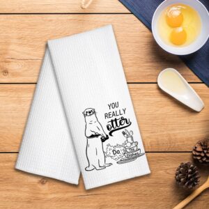 Hafhue You Really Otter Do The Dishes Kitchen Towel, Funny Kitchen Towel Gifts for Women Sisters Friends Mom Aunts, Housewarming Gift for Women Hostess, New Home Gift for Women, Hostess Gifts