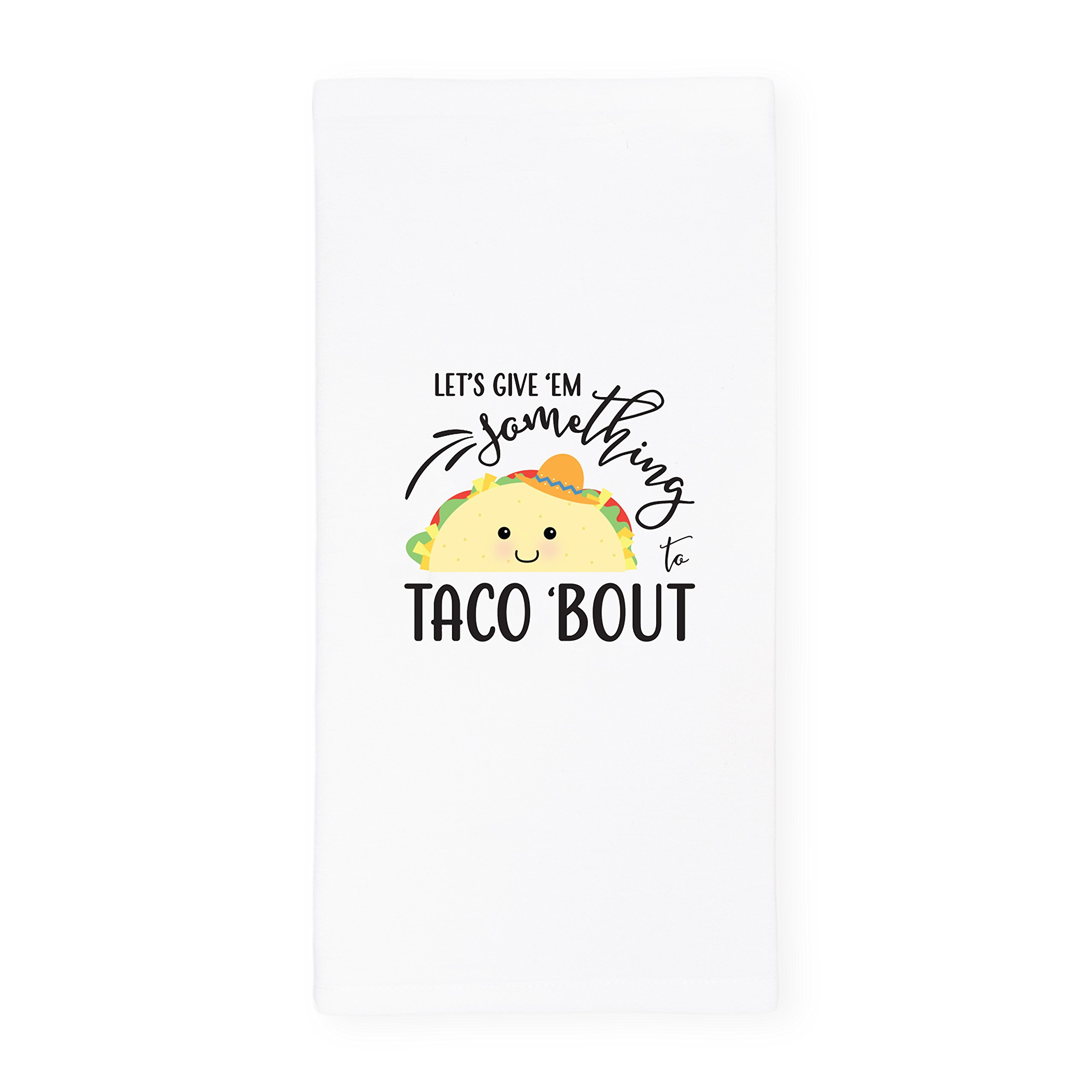 The Cotton & Canvas Co. Let's Give Em Something to Taco 'Bout Soft and Absorbent Kitchen Tea Towel, Flour Sack Towel and Dish Cloth