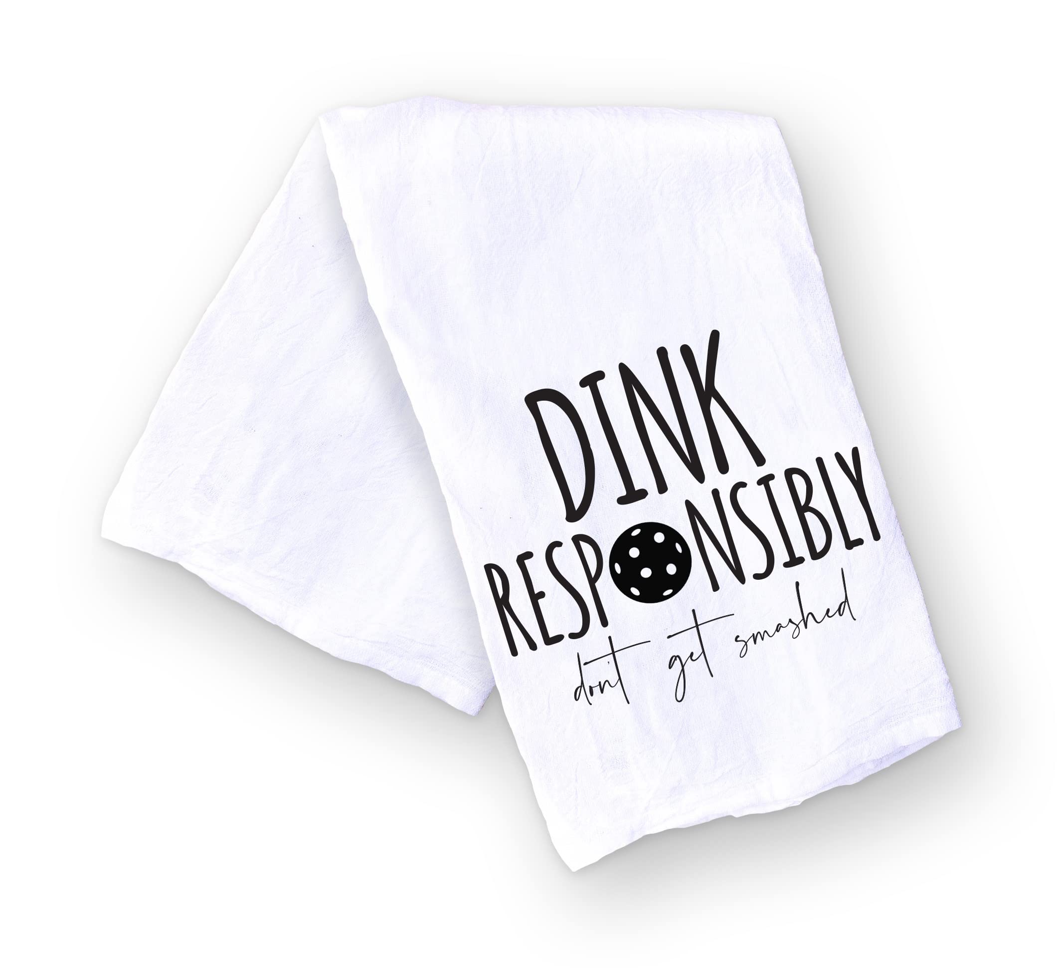 Funny Kitchen Towel - Pickleball Dink Responsibly Don't Get Smashed Dish Cloth Gift for Him or Her - Pickle Ball - Retirement - Christmas - Mothers Day - Fathers Day - Birthday (Dink Responsibly)