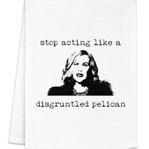 Funny Dish Towel, Stop Acting Like A Disgruntled Pelican, Flour Sack Kitchen Towel, Sweet Housewarming Gift, Farmhouse Decor, White or Gray (White)