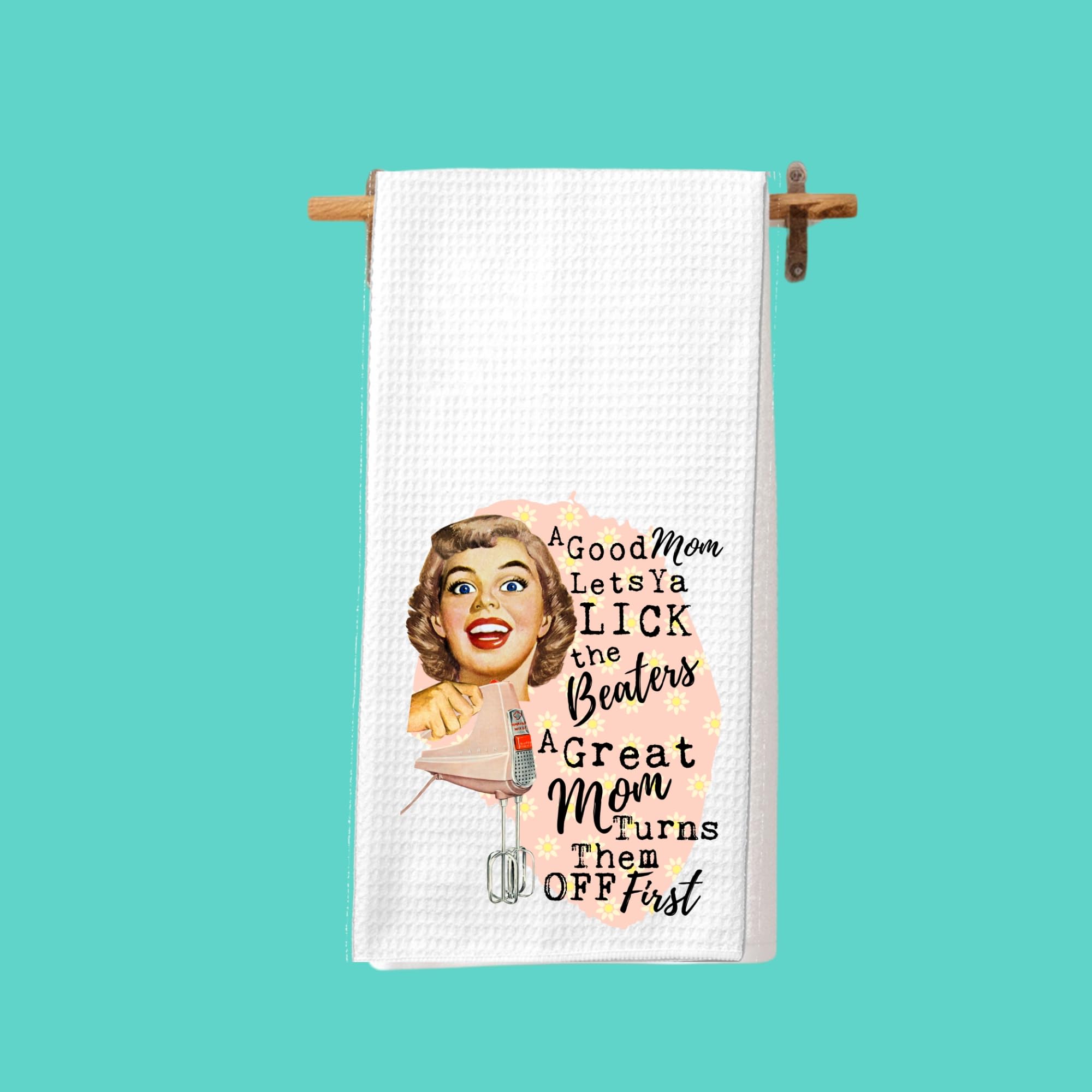 Good Moms let their Kids Lick the Beaters, Great Moms Turn them off First Funny Vintage 1950's Housewife Pin-up Girl Waffle Weave Microfiber Towel Kitchen Linen Gift for Her BFF