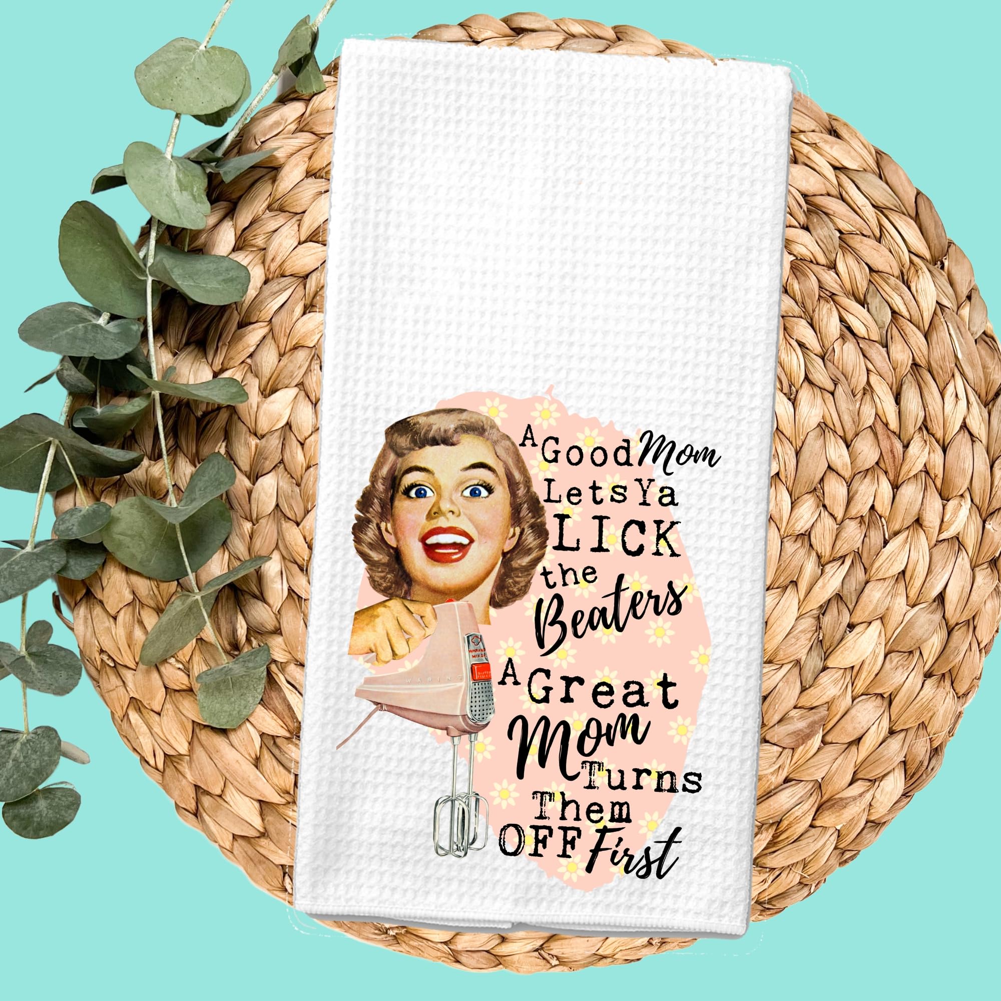 Good Moms let their Kids Lick the Beaters, Great Moms Turn them off First Funny Vintage 1950's Housewife Pin-up Girl Waffle Weave Microfiber Towel Kitchen Linen Gift for Her BFF