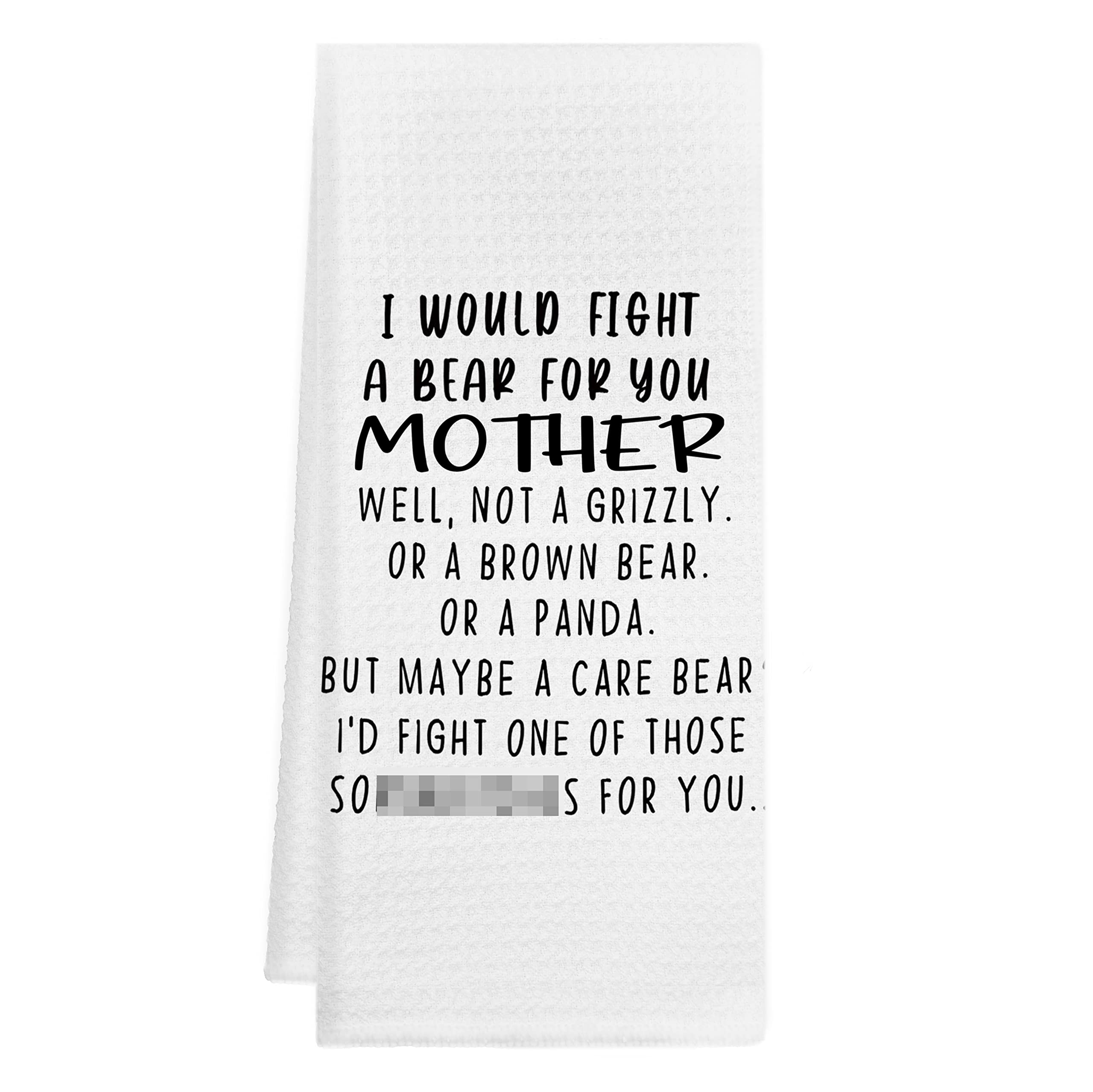 I Would Fight A Bear for You Mother Kitchen Towels Dishcloths,Best Mom Gifts Decorative Dish Towels Hand Towels Tea Towels,Mom Mother Birthday from Daughter Son