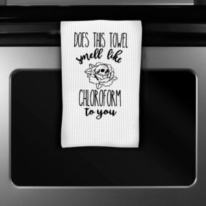 ZJXHPO Smell Like Chloroform to You Dish Towel Kitchen Towel Tea Towel Kitchen Decor Housewarming Gift (Chloroform Towel)