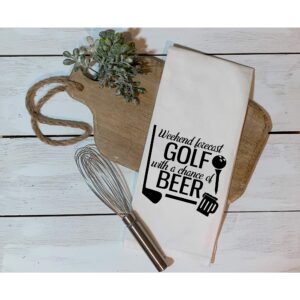 Weekend for cast Golf with a Chance of Beer - Dish Towel Kitchen Tea Towel Funny Saying Humorous Flour Sack Towels Great Housewarming Gift 28 inch by 28 inch, 100% Cotton, Multi-Purpose Towel