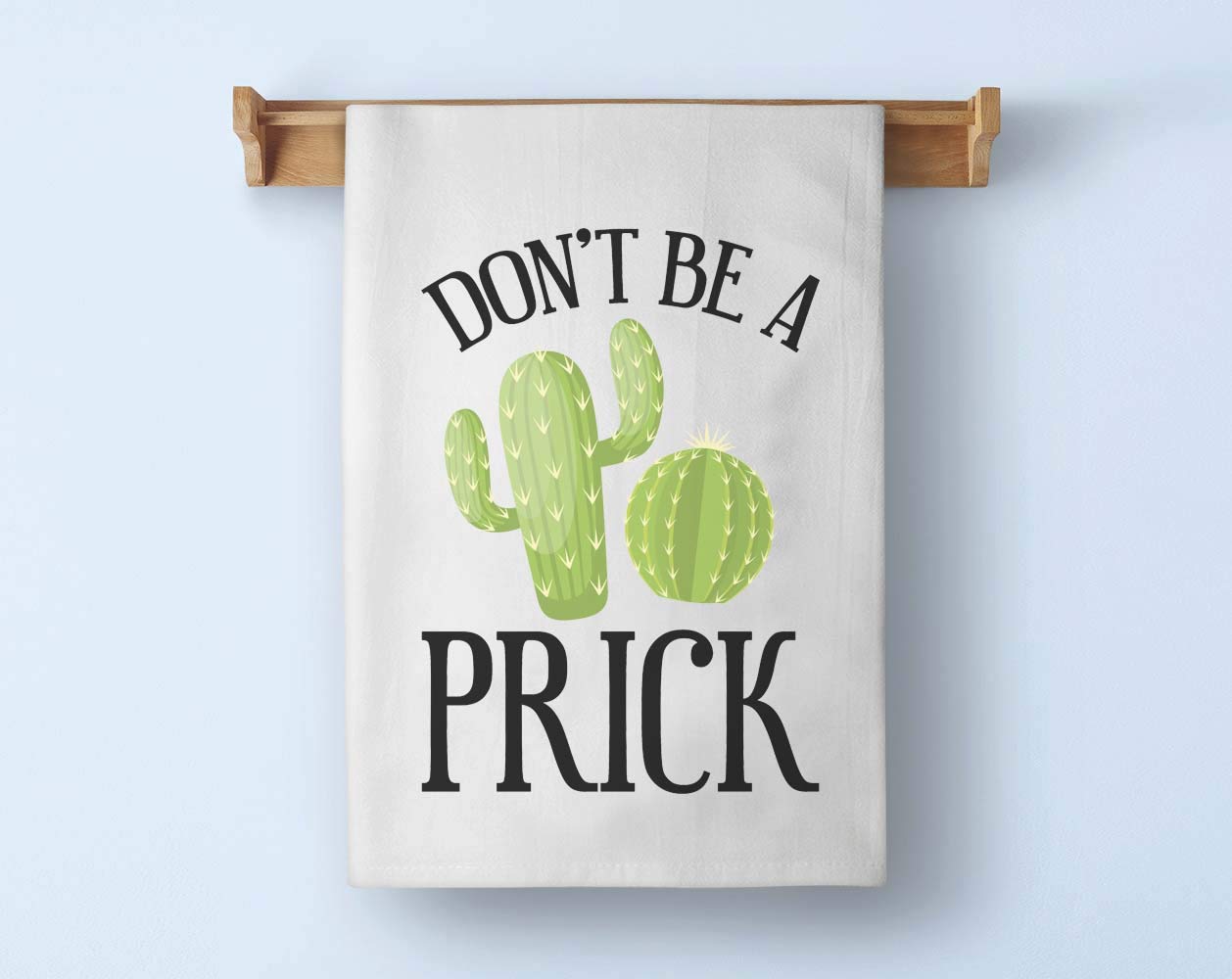 Honey Dew Gifts Funny Inappropriate Kitchen Towels, Don't be a Prick Flour Sack Towel, 27 inch by 27 inch, 100% Cotton, Highly Absorbent, Multi-Purpose Towel