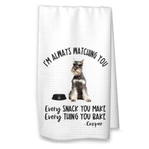 the creating studio personalized schnauzer kitchen towel, schnauzer gift, housewarming gift hostess gift always watching you (schnauzer with name)