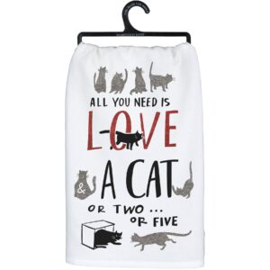 primitives by kathy decorative kitchen towel - all you need is love and a cat or two or five