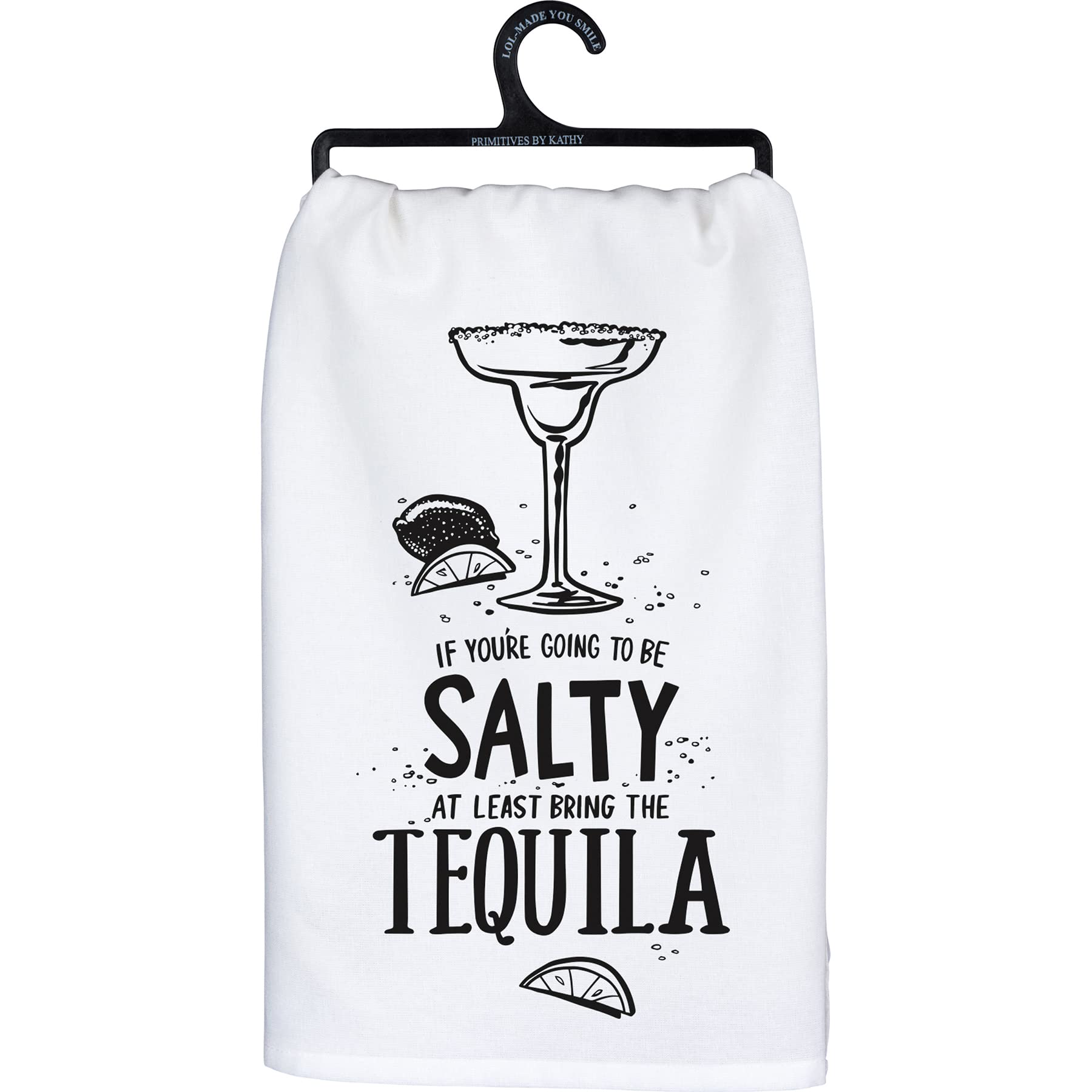 Primitives by Kathy If You're Going to Be Salty at Least Bring The Tequila Decorative Kitchen Towel Small