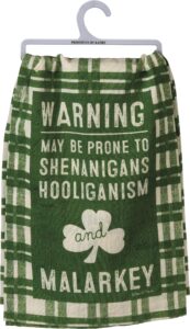 primitives by kathy warning may be prone to shenanigans hooliganism & malarkey dish towel