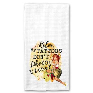 relax, my tattoos don't like you either funny vintage 1950's housewife pin-up girl waffle weave microfiber towel kitchen linen gift for her bff