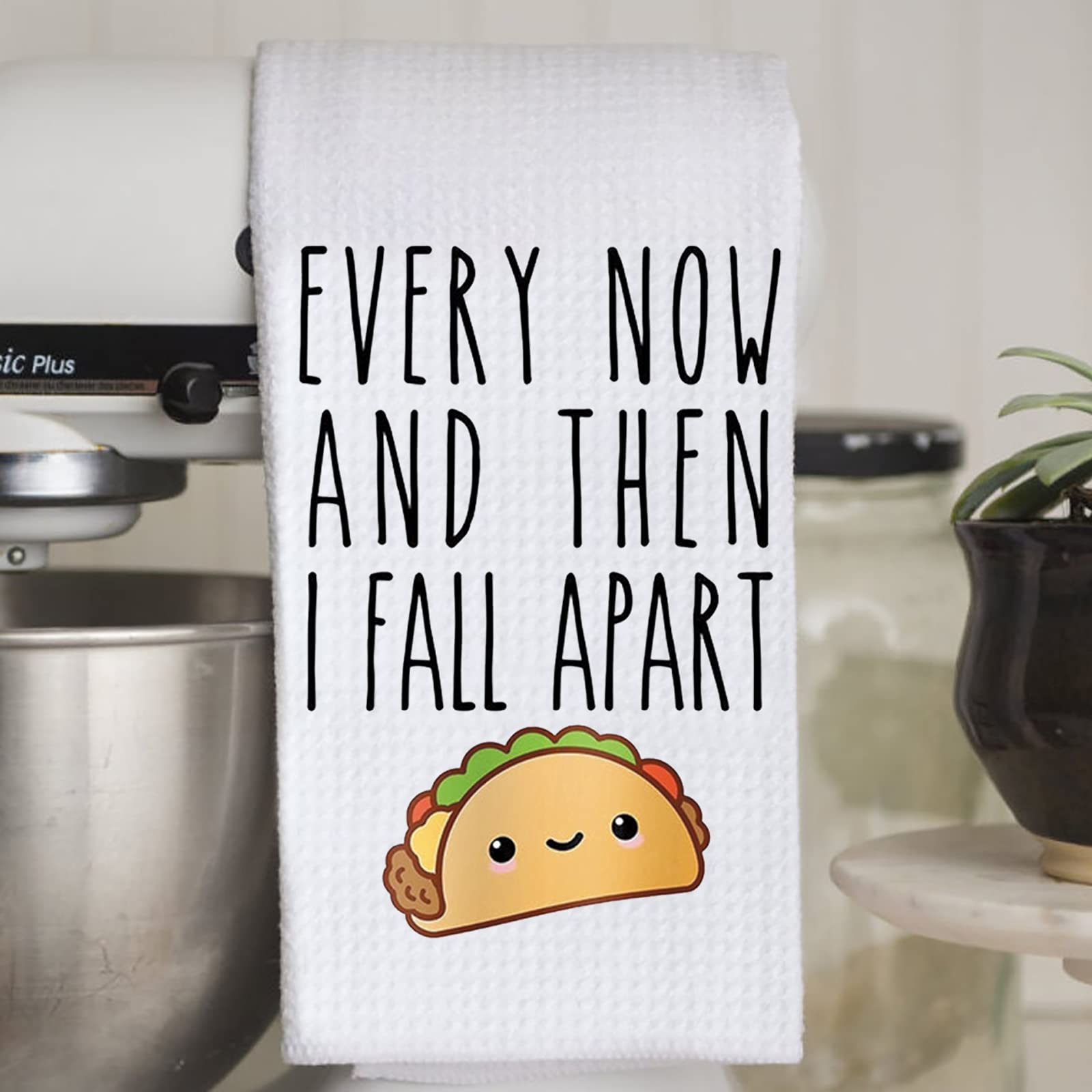 Funny Taco Lover Gift Every Now and Then I Fall Apart Taco Joke Waffle Weave Dish Towel Sweet Housewarming Gift (I Fall Apart)