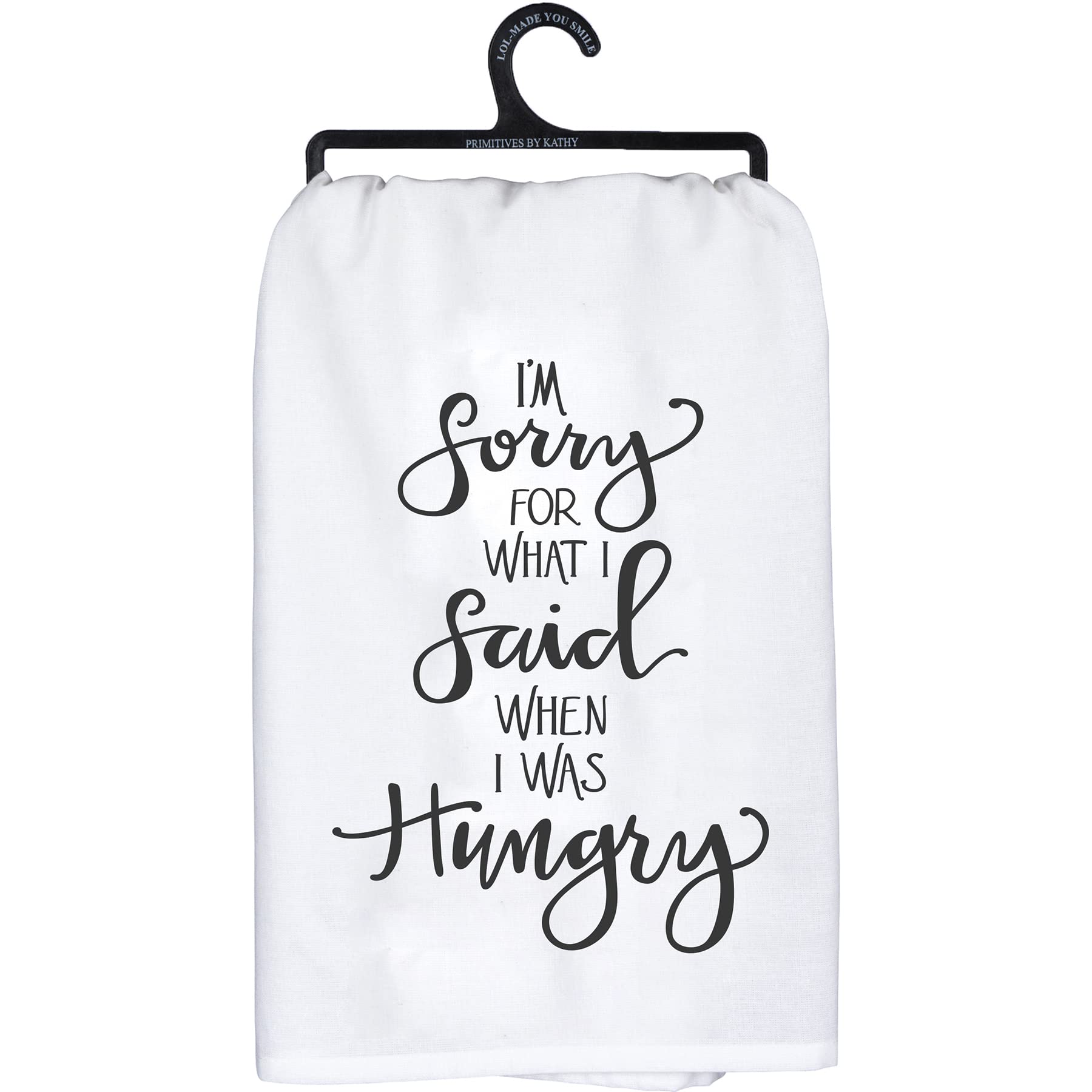 Primitives by Kathy I'm Sorry for What I Said When I was Hungry Decorative Kitchen Towel