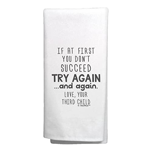 Mom Gifts for Women If at First You Don't Succeed Try Again and Again Love Third Child Decorative Kitchen Tea Towel White