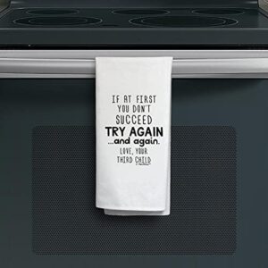 Mom Gifts for Women If at First You Don't Succeed Try Again and Again Love Third Child Decorative Kitchen Tea Towel White