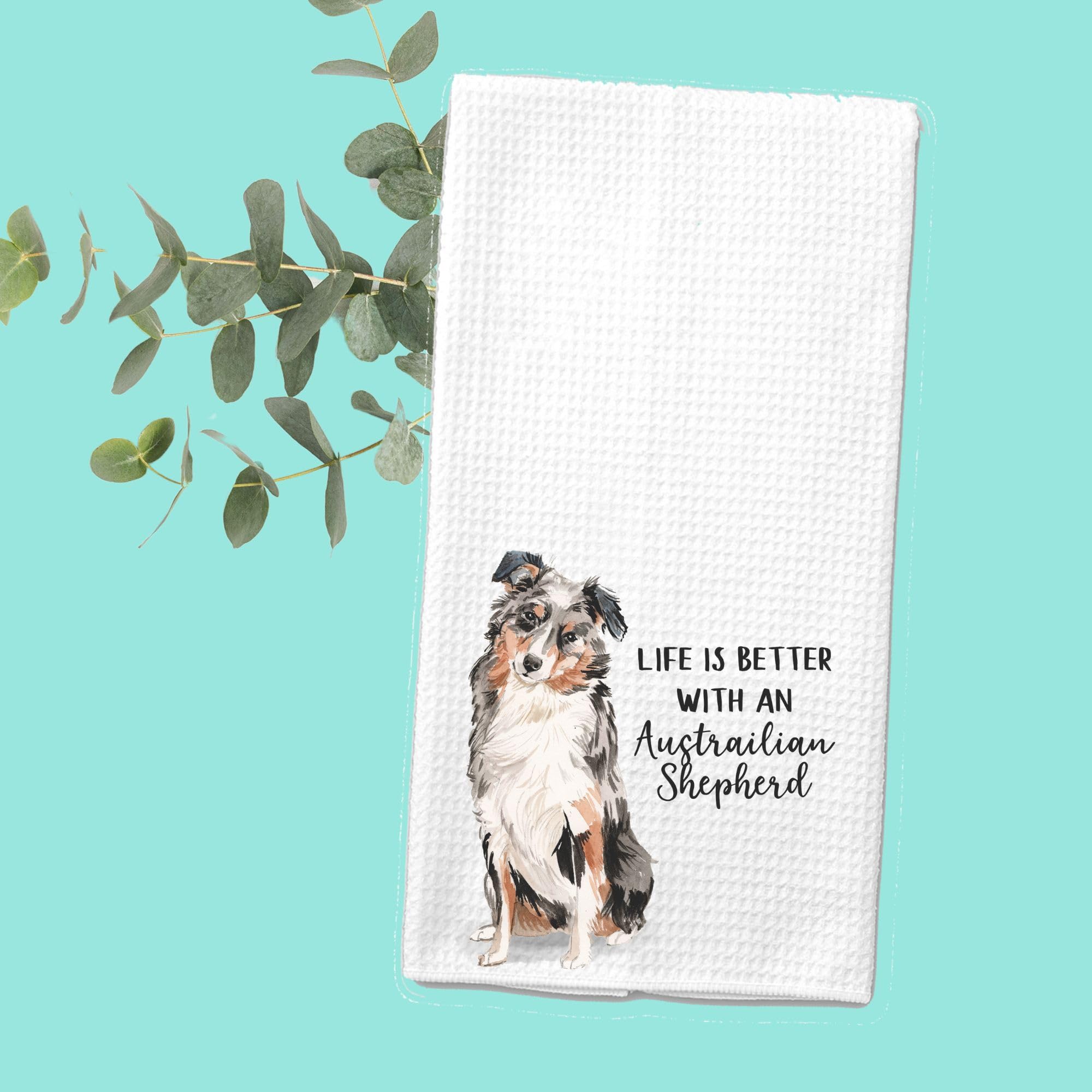 Watercolor Life is Better with an Australian Shepherd Aussie Microfiber Kitchen Towel Gift for Animal Dog Lover