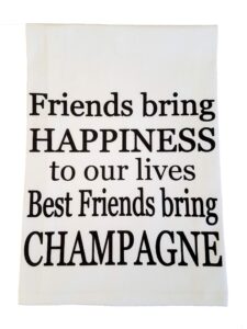 funny kitchen towel, best friends bring champagne tea towel handmade