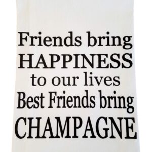 Funny Kitchen towel, Best Friends bring Champagne tea towel handmade