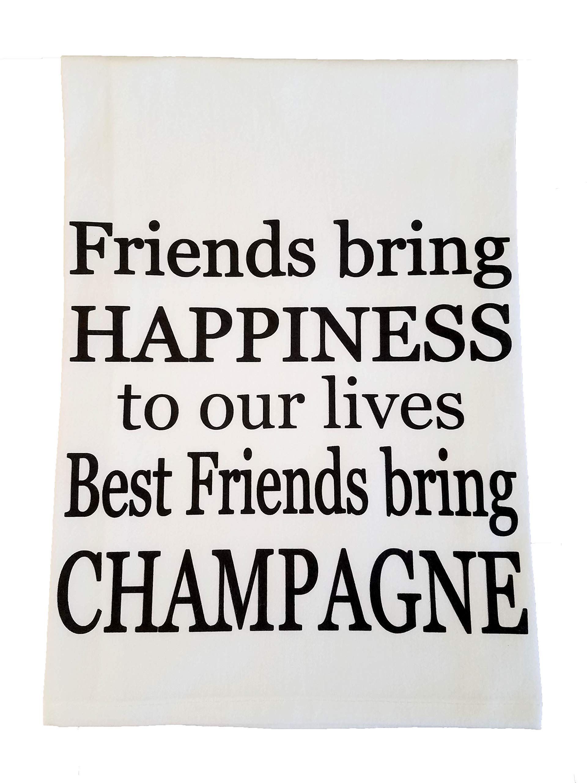 Funny Kitchen towel, Best Friends bring Champagne tea towel handmade