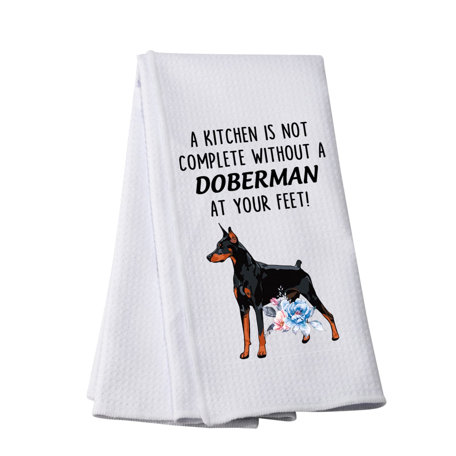 PWHAOO Funny Doberman Kitchen Towel A Kitchen is Not Complete Without A Doberman at Your Feet Kitchen Towel (Without A Doberman T)