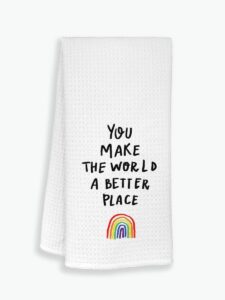 zjsyxxu radiate positivity kitchen towels dishcloths,you make the world a better place rainbow dish towels tea towels hand towels for kitchen,gifts for women girls kids teens