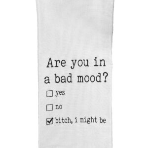 Are You In A Bad Mood Tea Towel