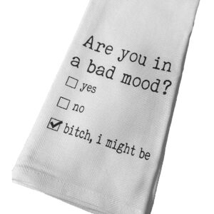 Are You In A Bad Mood Tea Towel