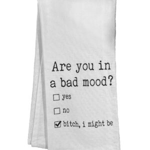 Are You In A Bad Mood Tea Towel