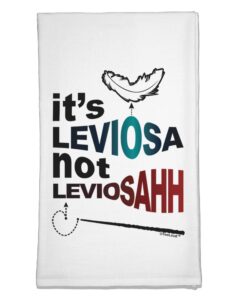 tooloud it's leviosa not leviosahh flour sack dish towel