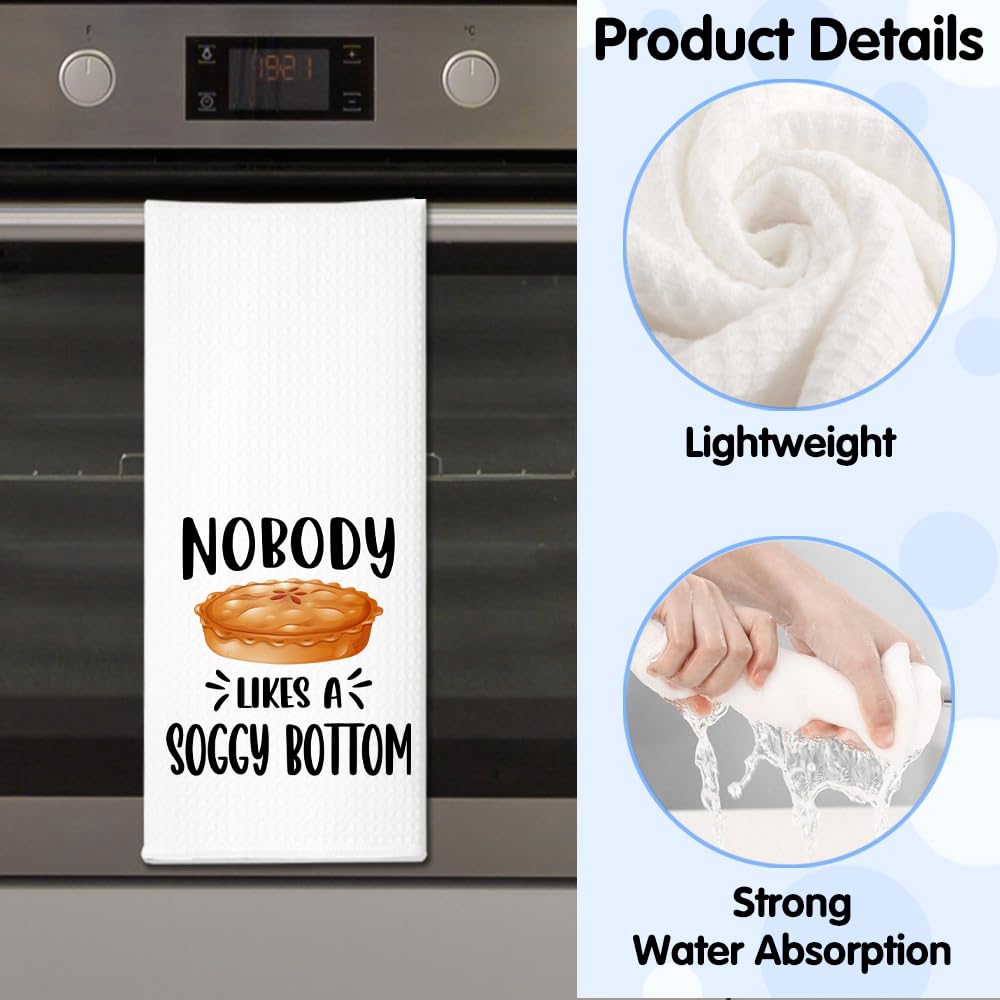 RZHV Nobody Like A Soggy Bottom Kitchen Towel, Funny Baking Pie Dish Towel Gift for Women Sisters Friends Mom Aunty Hostess Bake Lover, Housewarming New Home