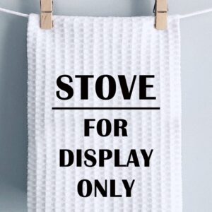 PWHAOO Kitchen Rules Kitchen Towel Stove for Display Only Kitchen Towel Cooking Lover Gift Chefs Gift (for Display ONLY T)