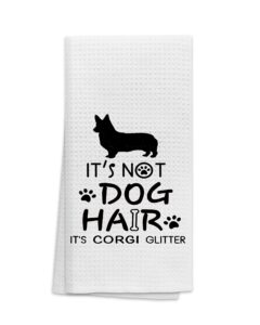 ohsul it’s not dog hair it’s corgi glitter absorbent kitchen towels dish towels dish cloth,funny corgi dog hand towels tea towel for bathroom kitchen decor,dog lovers girls gifts