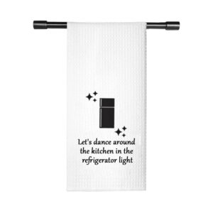 tsotmo housewarming gift let's dance around the kitchen in the refrigerator light kitchen towel dish towel (refrigerator light towel)