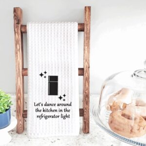 TSOTMO Housewarming Gift Let's Dance Around The Kitchen in The Refrigerator Light Kitchen Towel Dish Towel (Refrigerator Light Towel)