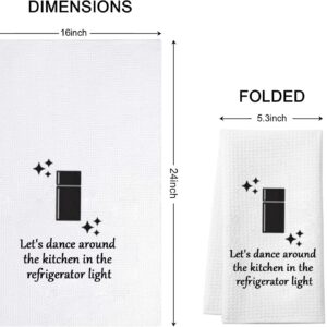 TSOTMO Housewarming Gift Let's Dance Around The Kitchen in The Refrigerator Light Kitchen Towel Dish Towel (Refrigerator Light Towel)