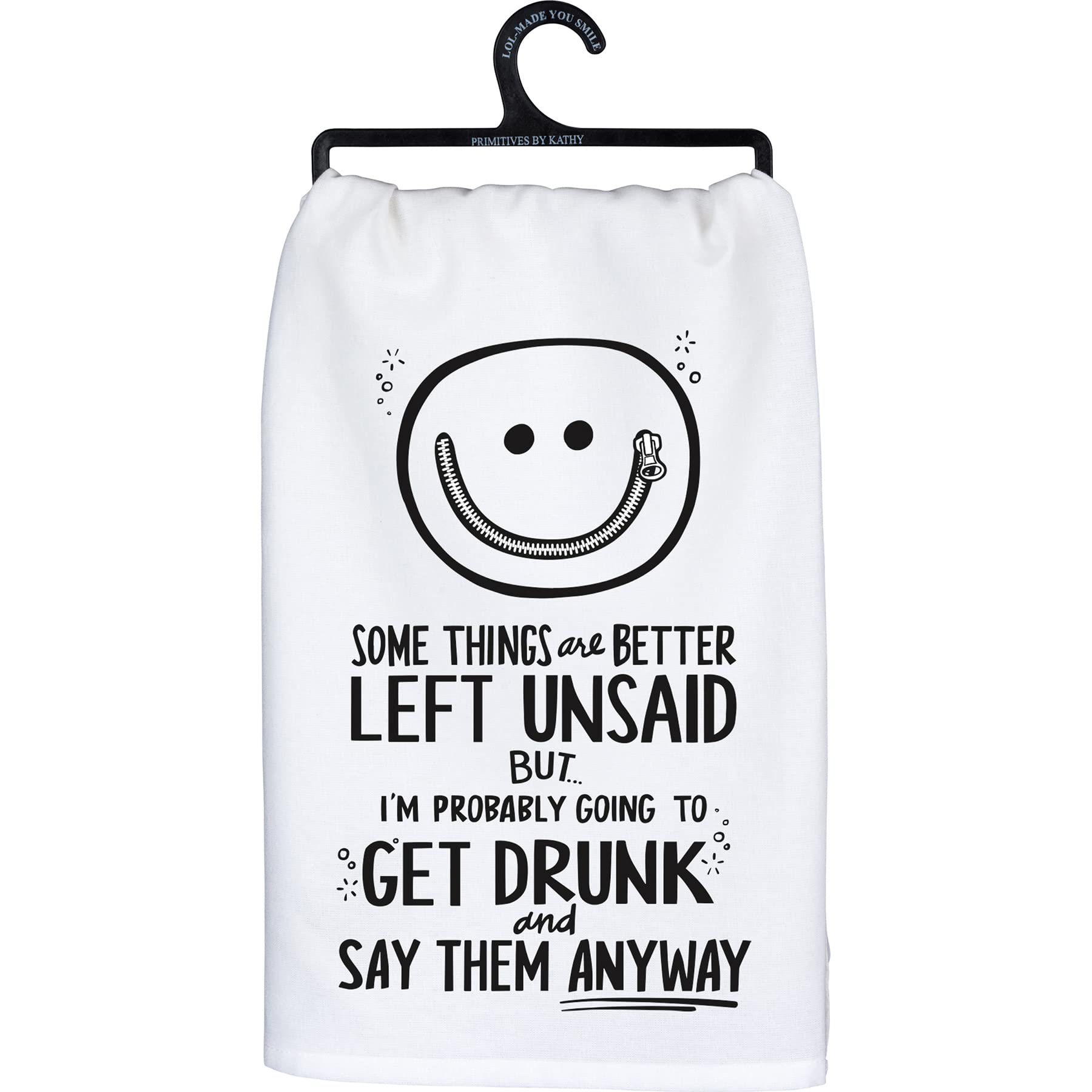 Primitives by Kathy Some Things are Better Left Unsaid But… I'm Probably Going to Get Drunk and Say Them Anyway Decorative Kitchen Towel