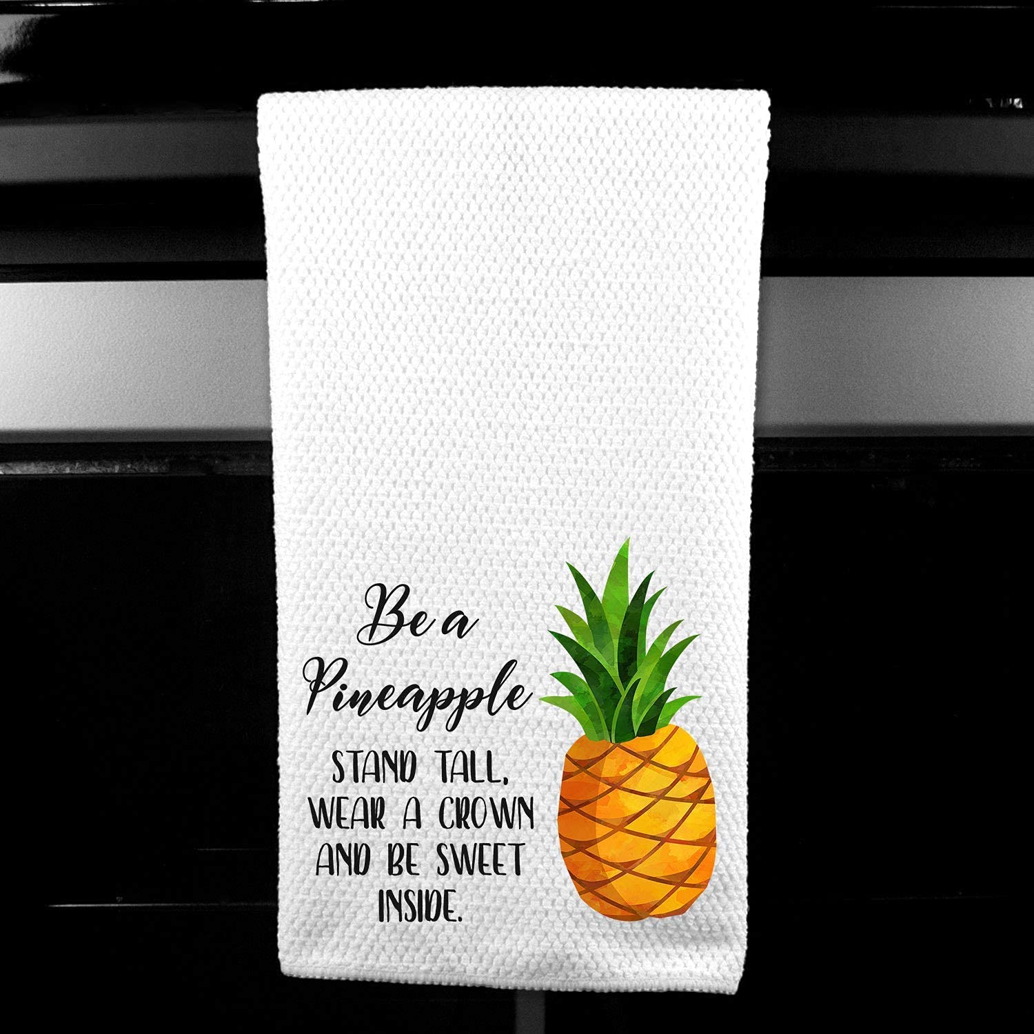 Be a Pineapple Motivational Saying Kitchen Tea Towel Gift for Her