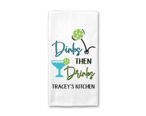 canary road dinks then drinks pickleball towel | funny pickleball kitchen towel | pickleball player gift | mothers day gift