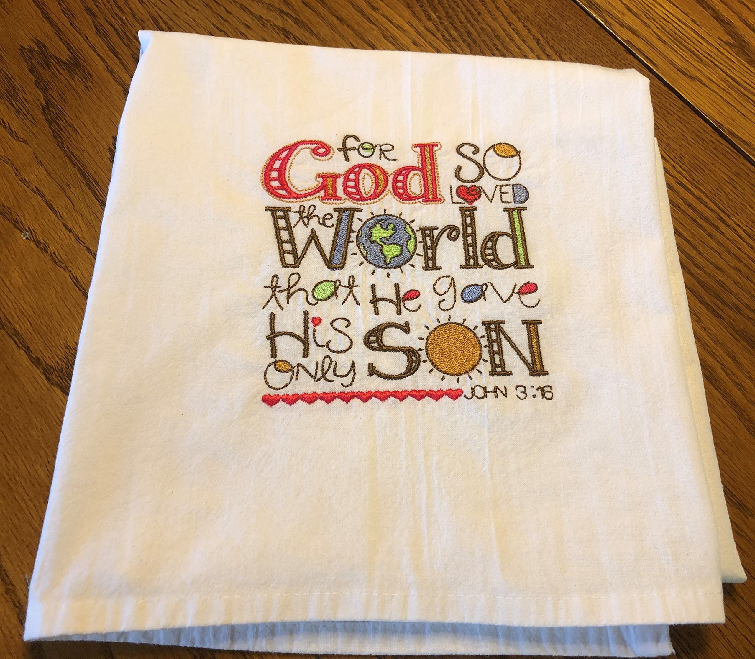 Embroidered flour sack tea towel, John 3:16, dish towel, machine embroidery