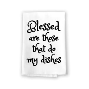 honey dew gifts funny kitchen towels, blessed are those that do my dishes flour sack towel, 27 inch by 27 inch, 100% cotton, highly absorbent, multi-purpose kitchen dish towel