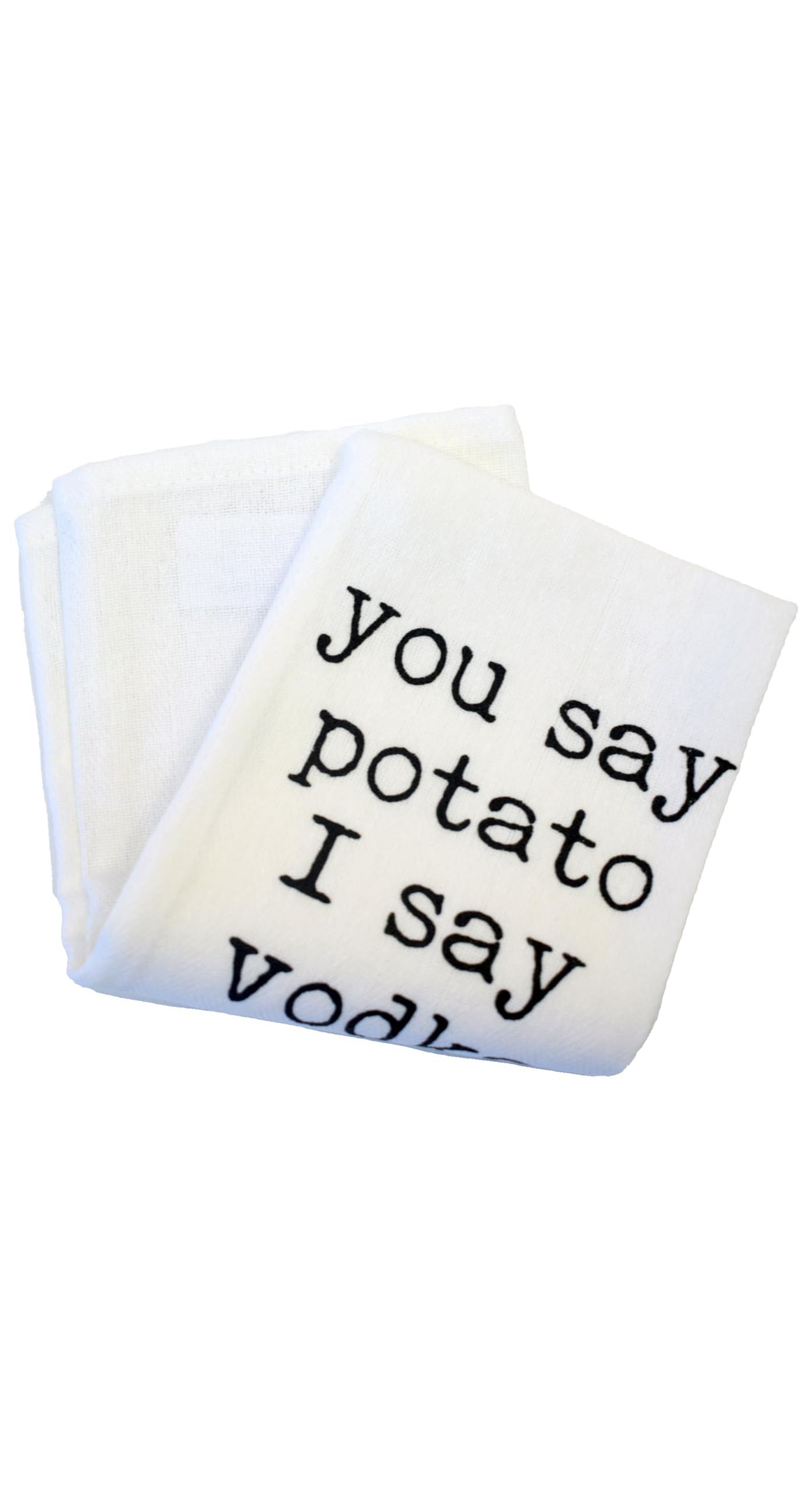 You Say Potato I Say Vodka Tea Towel