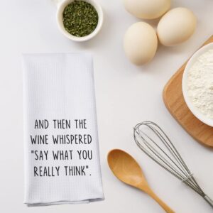 PWHAOO Funny Saying Kitchen Towel and Then The Wine Whispered Kitchen Towel Tea Towel (Really Think T)