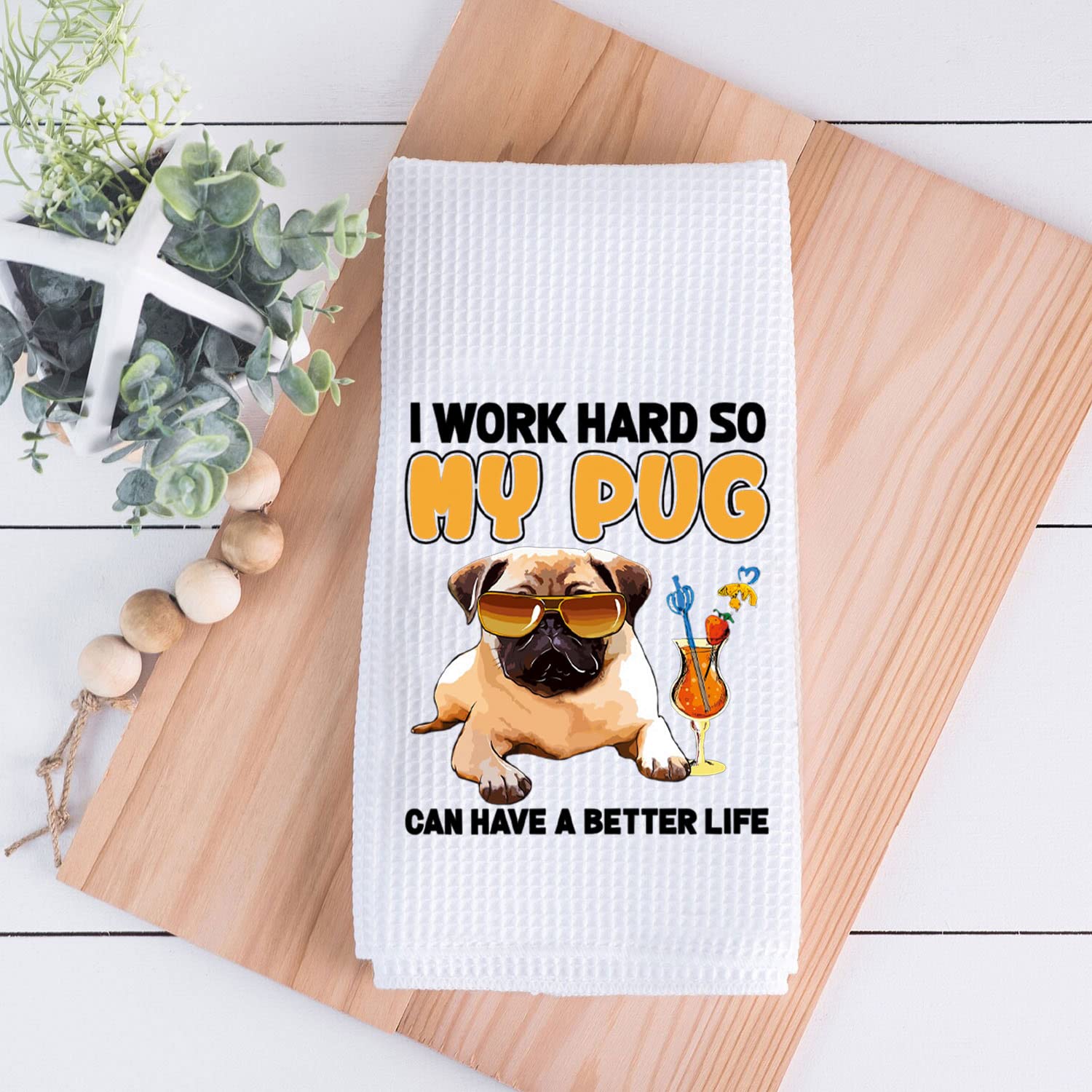 BDPWSS Pug Kitchen Towel Pug Dog Lover Gift Crazy Pug Lady Gift I Work Hard So My Pug Can Have A Better Life Dish Towel (My Pug TW)