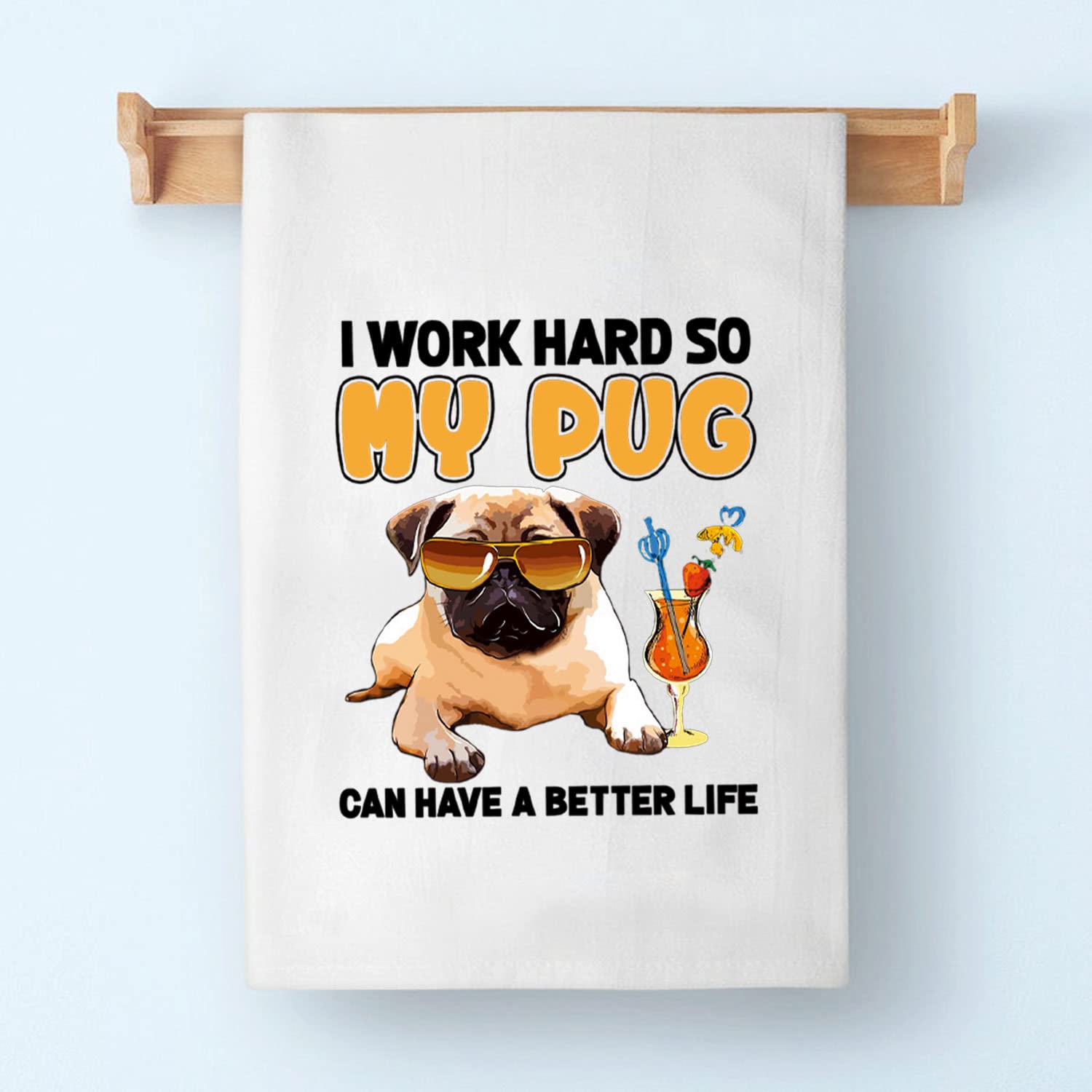 BDPWSS Pug Kitchen Towel Pug Dog Lover Gift Crazy Pug Lady Gift I Work Hard So My Pug Can Have A Better Life Dish Towel (My Pug TW)