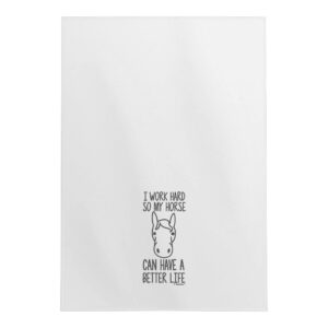 ThisWear Funny Horse Gifts I Work Hard So My Horse Can Have A Better Life Horse Lover Kitchen Tea Towel White