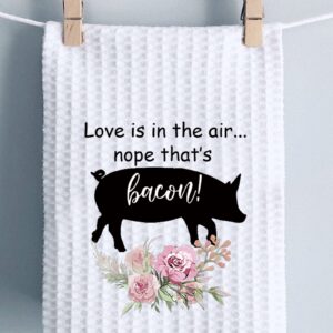 PWHAOO Bacon Kitchen Towel Love is in The Air Nope That’s Bacon Kitchen Towel Pig Farm Kitchen Towel (Love is in The Air Towel)