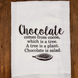 Funny Tea Towel | Chocolate Comes from Cocoa, Which is a Tree. A Tree is a Plant. Chocolate is Salad. | Best Seller | Best Friend | Birthday | Christmas Gift | Kitchen Dish Cloth