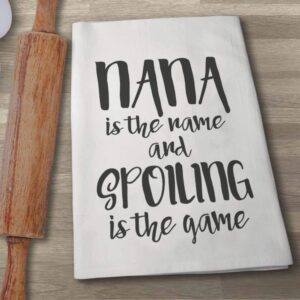 Honey Dew Gifts, Nana is The Name and Spoiling is The Game, Cotton Flour Sack Dish Towels, 27 x 27 Inch, Made in USA, Kitchen Towel, Grandma Gifts, Nana Gifts, Grandparents Day Gift