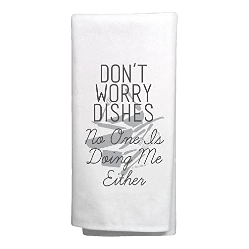 ThisWear Adult Humor Gifts Don't Worry Dishes No One is Doing Me Either BFF Gag Gifts Joke Gifts Tea Towel White