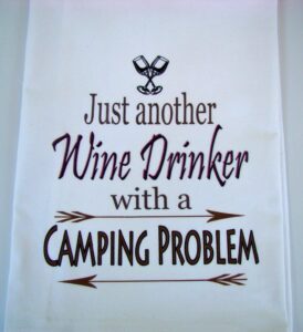 just another wine drinker with a camping problem tea towel